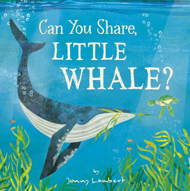 Can You Share, Little Whale? by Jonny Lambert, Hardcover | Barnes & Noble®