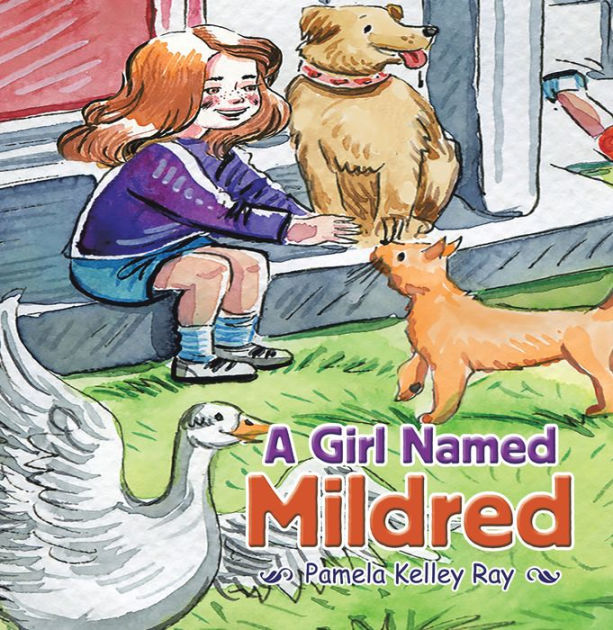 A Girl Named Mildred by Pamela Kelley Ray, Paperback | Barnes & Noble®