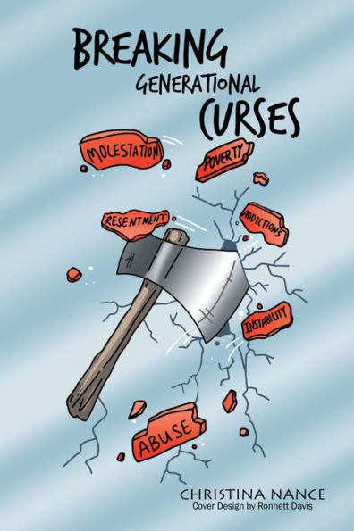 Breaking Generational Curses by Christina Nance | eBook | Barnes & Noble®