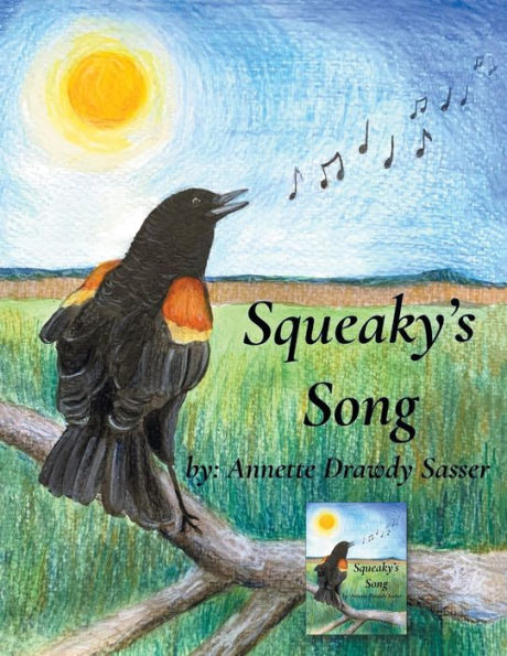 Squeaky's Song by Annette Drawdy Sasser, Paperback | Barnes & Noble®