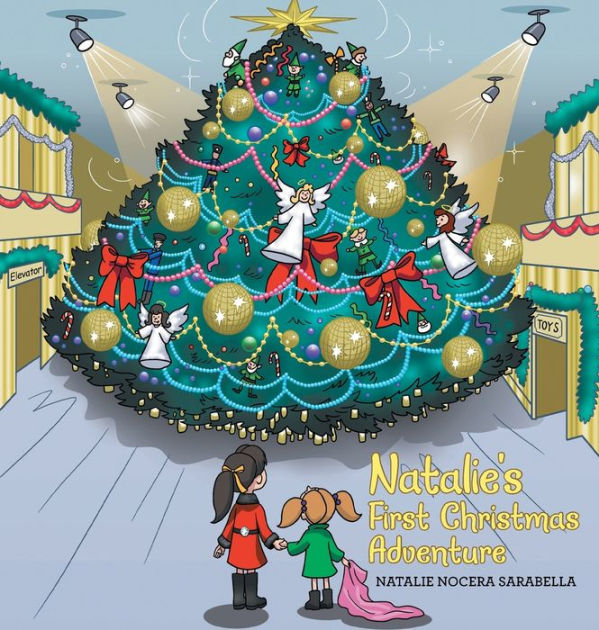 Natalie's First Christmas Adventure by Natalie Nocera Sarabella ...