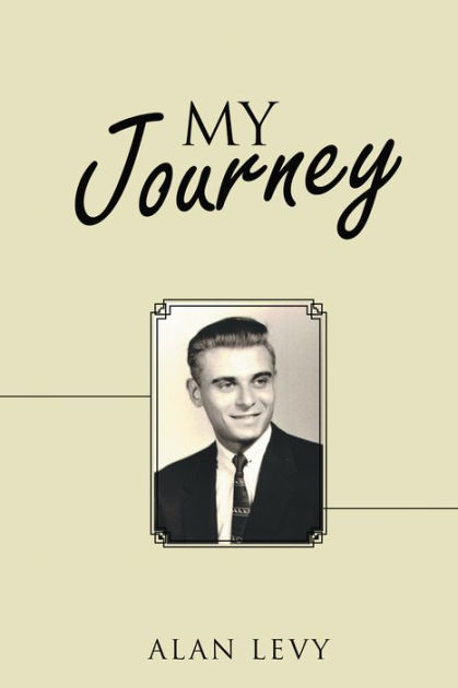 My Journey by Alan Levy | eBook | Barnes & Noble®