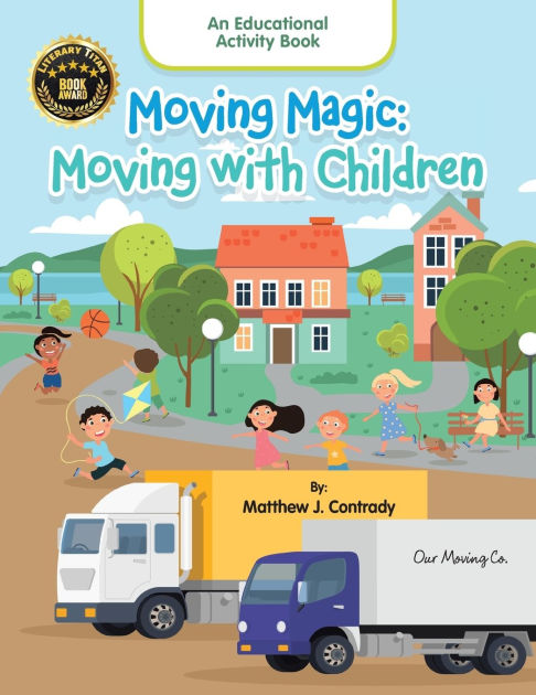 Moving Magic: Moving with Children by Matthew J Contrady, Paperback ...