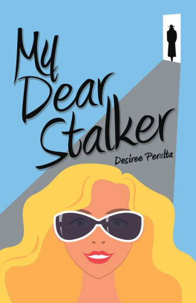 My Dear Stalker by Desiree Peralta | eBook | Barnes & Noble®