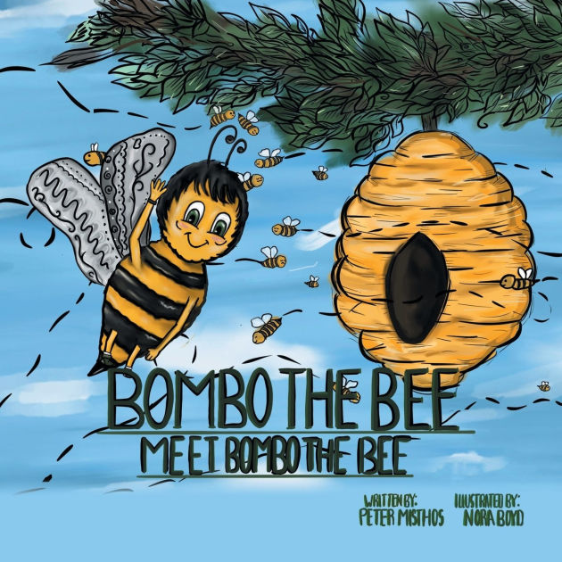 Bombo the Bee: Meet Bombo the Bee by Peter Misthos, Nora Boyd ...