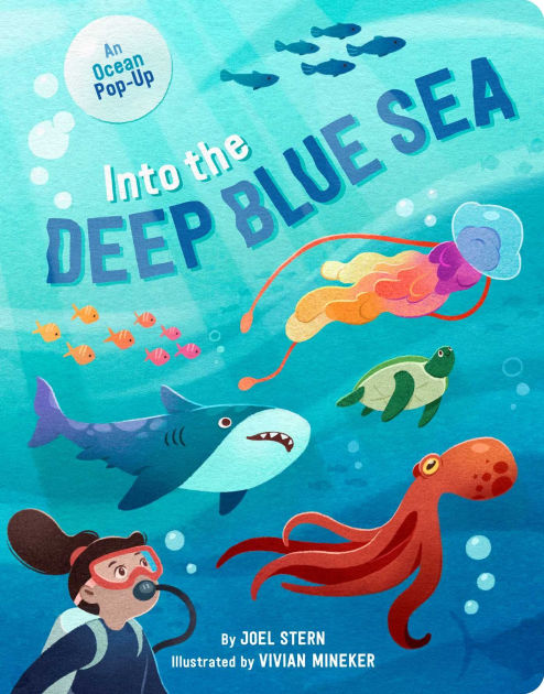 Into the Deep Blue Sea: An Ocean Pop-Up by Joel Stern, Vivian Mineker ...