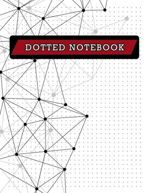 Dotted Notebook: Dot Grid Journal, Dot Paper, Dot Grid Notebook 8.5 x ...