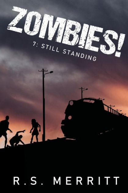 Zombies! "Still Standing": Still Standing by R. S. Merritt, Paperback ...