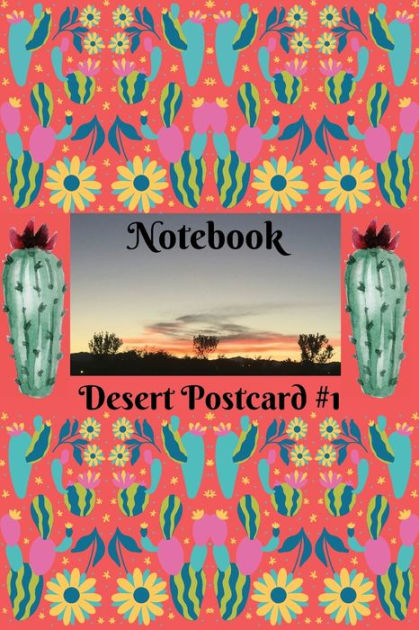 Notebook: Desert Postcard #1, composition notebook, cactus notebook ...