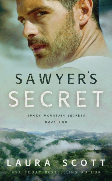 Sawyer's Secret: A Christian Romantic Suspense by Laura Scott ...