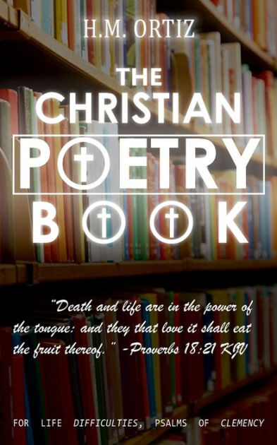 The Christian Poetry Book: Barnes & Noble Special Spine Release by H. M ...