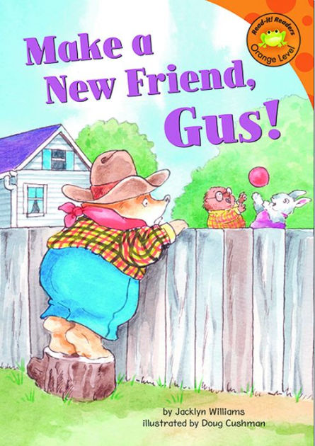 Make a New Friend, Gus! by Jacklyn Williams, Doug Cushman | eBook (NOOK ...