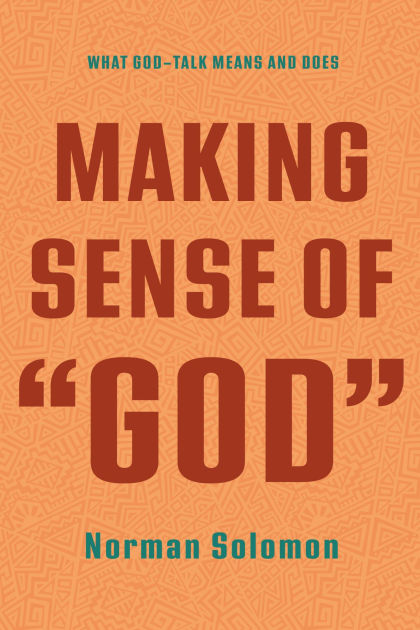 Making Sense of "God" by Norman Solomon, Paperback | Barnes & Noble®