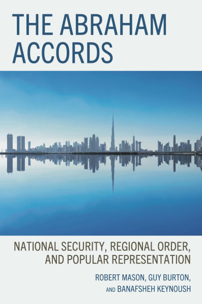 The Abraham Accords: National Security, Regional Order, and Popular ...