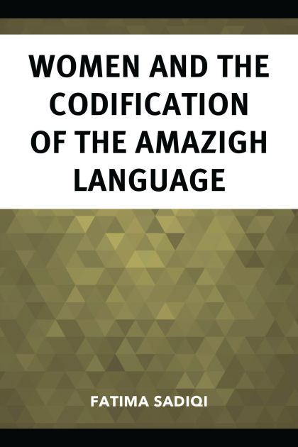Women and the Codification of the Amazigh Language by Fatima Sadiqi ...