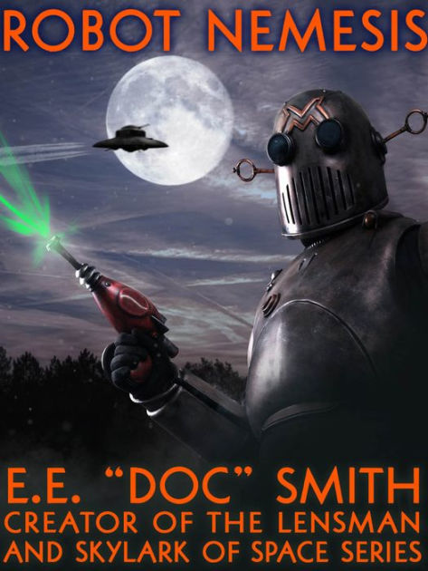 Robot Nemesis by E.E. "Doc" Smith | eBook | Barnes & Noble®
