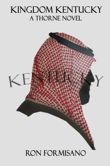 Kingdom Kentucky: A Thorne Novel by Ron Formisano | eBook | Barnes & Noble®