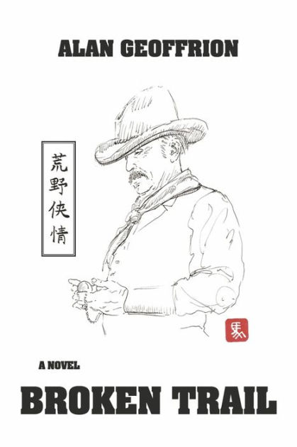 Broken Trail by Alan Geoffrion, Lloyd Kelly, Paperback | Barnes & Noble®