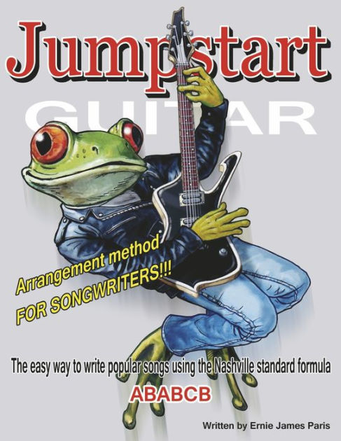 Jumpstart Guitar: Arrangement Method For Songwriters!!! by Ernie James ...
