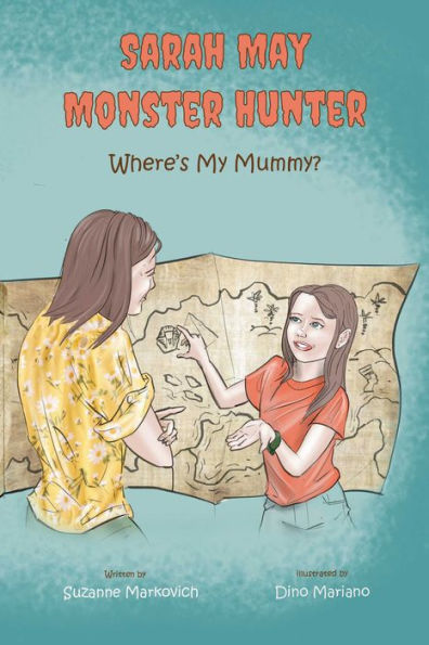 Sarah May Monster Hunter: Where's My Mummy by Suzanne Markovich | eBook ...