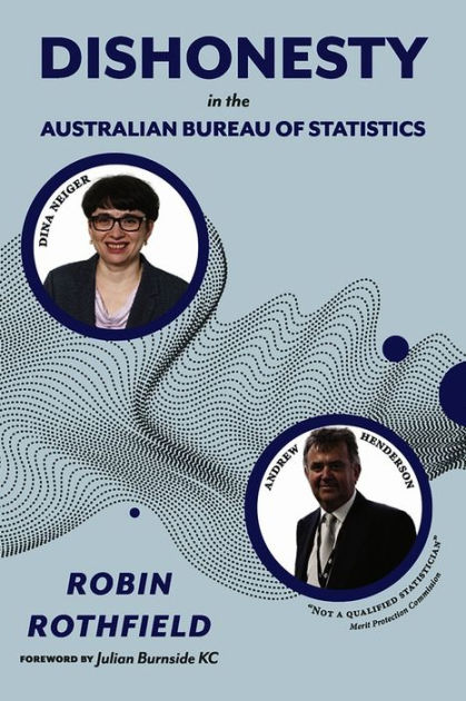Dishonesty in the Australian Bureau of Statistics by Robin Rothfield ...