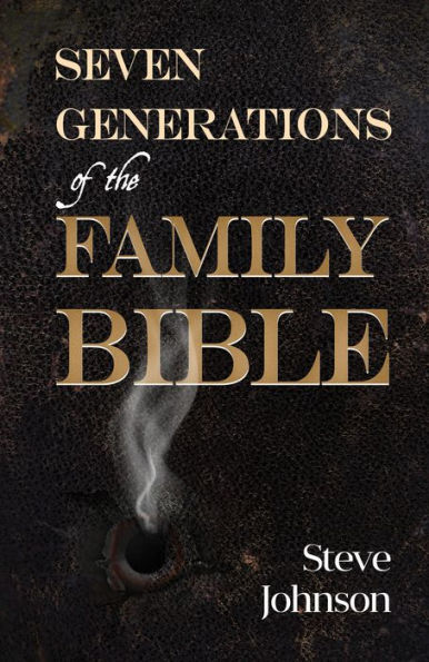 Seven Generations of the Family Bible by Steve Johnson | eBook | Barnes ...