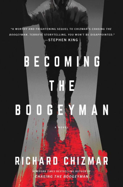 Becoming the Boogeyman by Richard Chizmar, Paperback | Barnes & Noble®