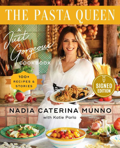 The Pasta Queen: A Just Gorgeous Cookbook: 100+ Recipes and Stories ...