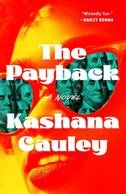 The Payback: A Novel by Kashana Cauley, Hardcover | Barnes & Noble®