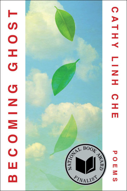 Becoming Ghost: Poetry by Cathy Linh Che, Paperback | Barnes & Noble®