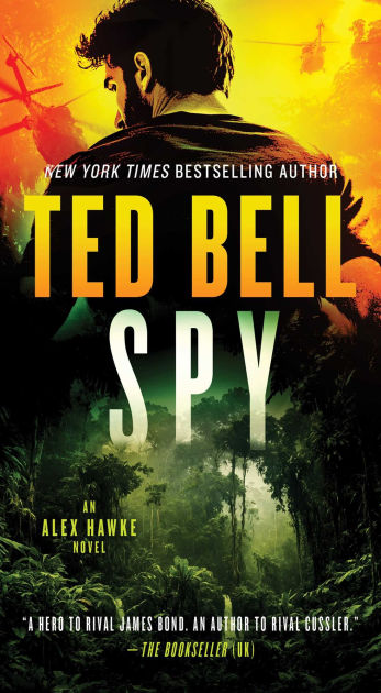 Spy by Ted Bell, Paperback | Barnes & Noble®