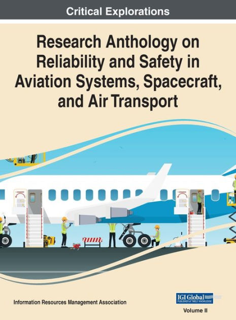 Research Anthology on Reliability and Safety in Aviation Systems ...