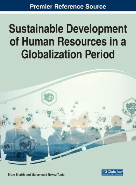 Sustainable Development of Human Resources in a Globalization Period by ...