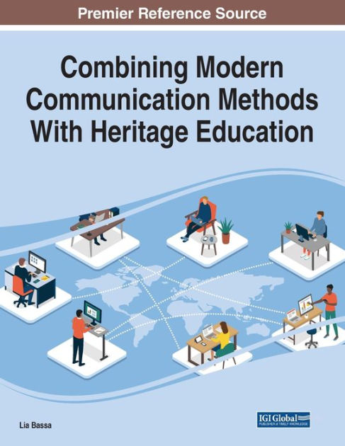 Combining Modern Communication Methods With Heritage Education by Lia ...