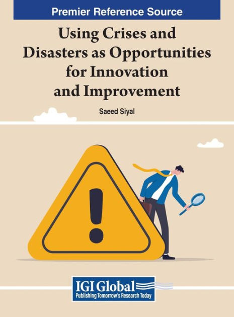 Using Crises and Disasters as Opportunities for Innovation and ...