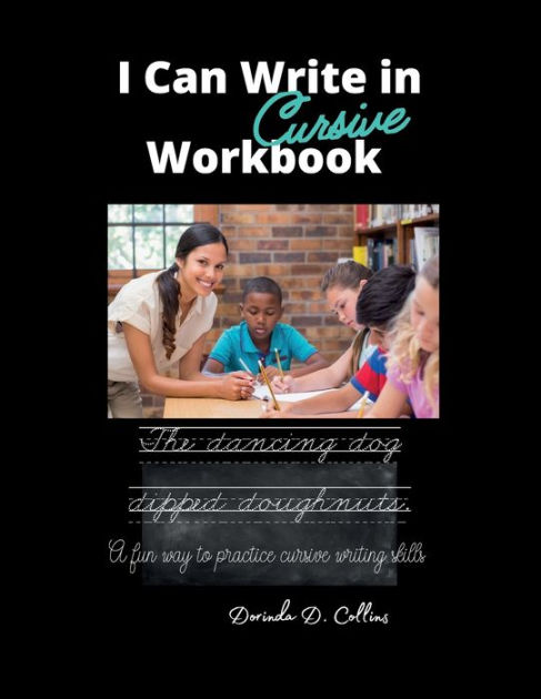 I Can Write in Cursive Workbook by Dorinda D. Collins, Paperback ...