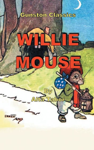Willie Mouse by Alta Tabor, Florence White Williams, Paperback | Barnes ...