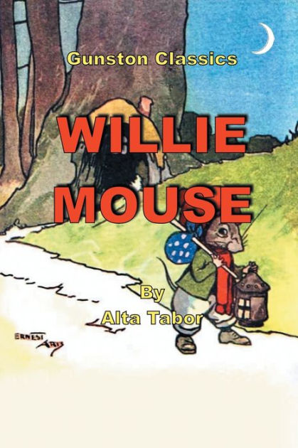 WILLIE MOUSE by ALTA TABOR, ERNEST ARIS, Paperback | Barnes & Noble®