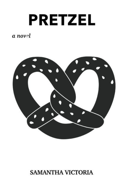 Pretzel by Samantha Victoria, Paperback | Barnes & Noble®