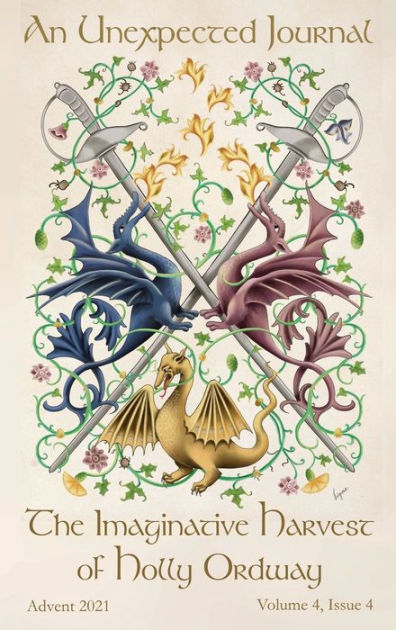 An Unexpected Journal: The Imaginative Harvest of Holly Ordway ...