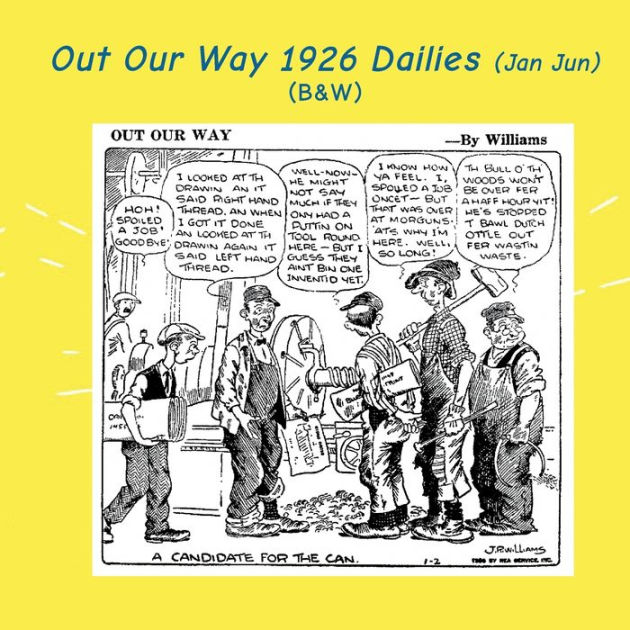 Out Our Way 1926 dailies (jan jun): (B&W): Newspaper Comic Strips by ...