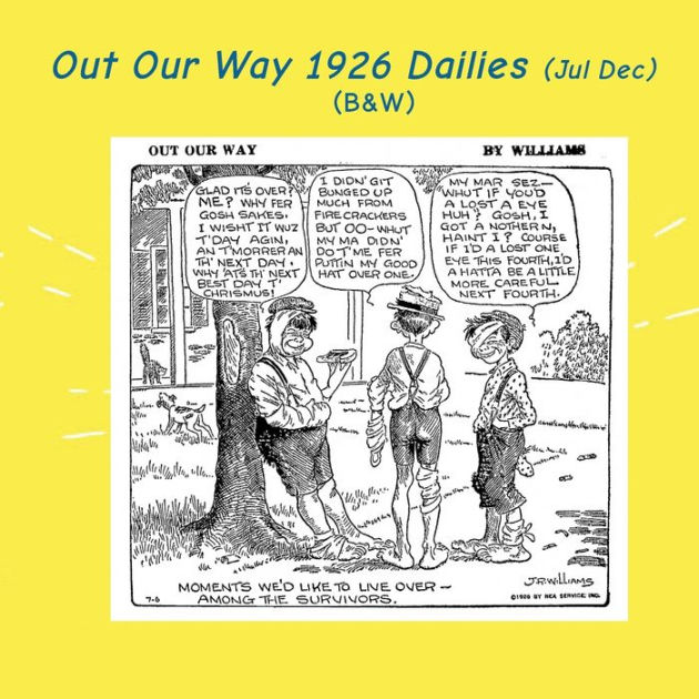 Out Our Way 1926 dailies (Jul Dec): (B&W): Newspaper Comic Strips by ...