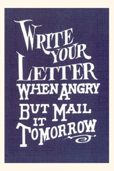 Vintage Journal Write Your Letter When Angry, Advice by Found Image ...
