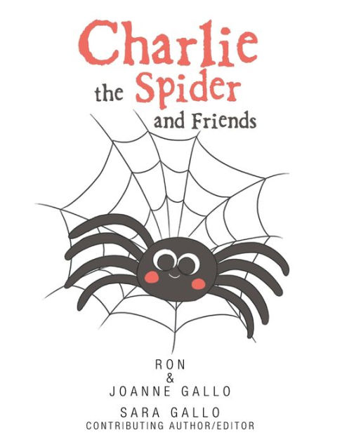 Charlie the Spider and Friends by Ron Gallo, Joanne Gallo, Paperback ...