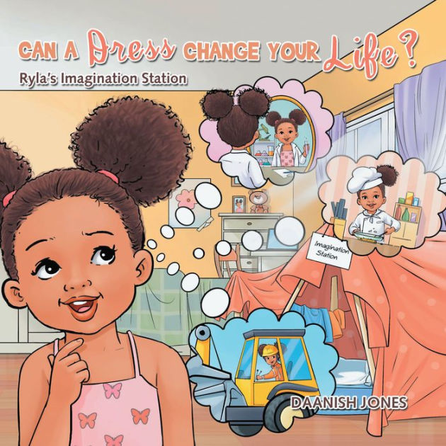 Can a Dress Change Your Life?: Ryla's Imagination Station by Daanish ...