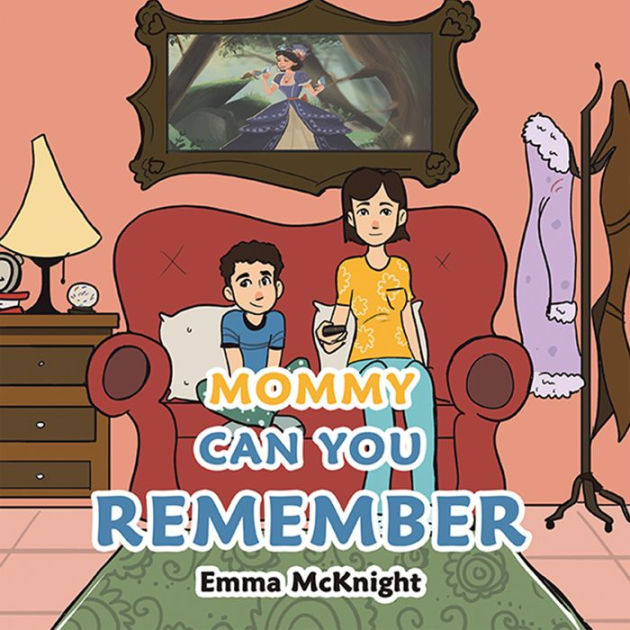 Mommy Can You Remember by Emma McKnight | eBook | Barnes & Noble®