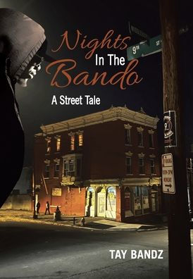 Nights in the Bando: A Street Tale by Tay Bandz, Paperback | Barnes ...