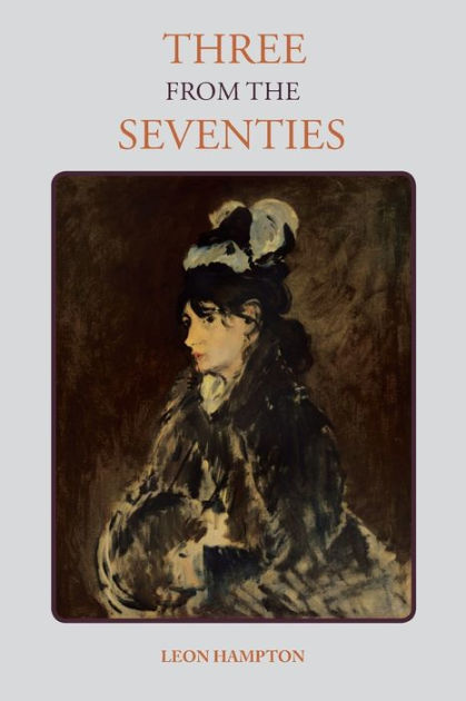 Three from the Seventies by Leon Hampton, Paperback | Barnes & Noble®