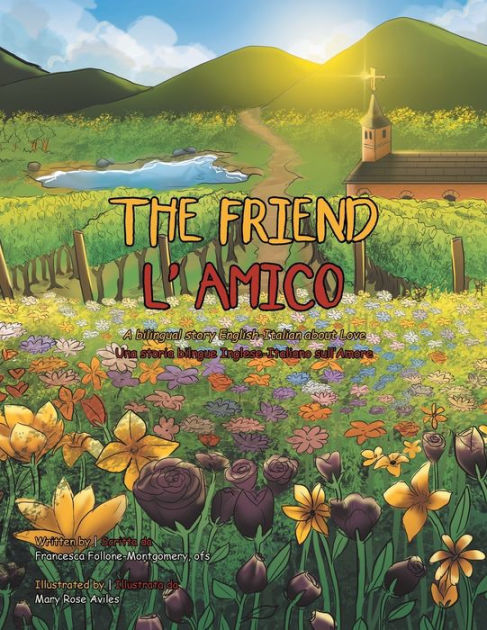 The Friend: A Bilingual Story English-Italian About Love by Francesca ...