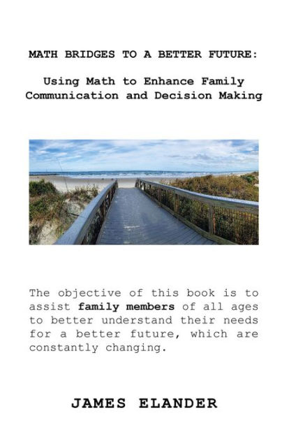 MATH BRIDGES TO A BETTER FUTURE: : Using Math to Enhance Family ...